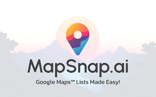 Mapsnap.ai - Travel Itineraries To Google Maps™ Lists - Chrome ...